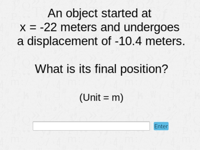 Solved An object started at x = -22 meters and undergoes a | Chegg.com