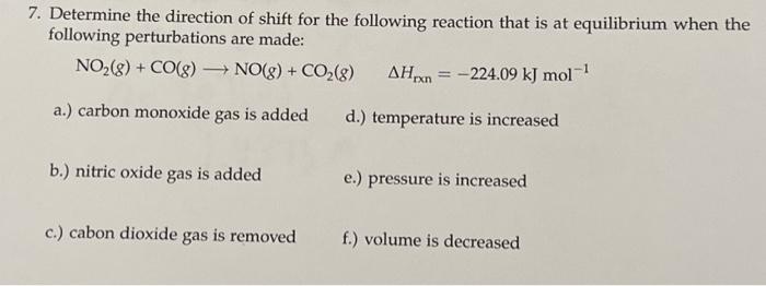 Solved 7. Determine the direction of shift for the following | Chegg.com