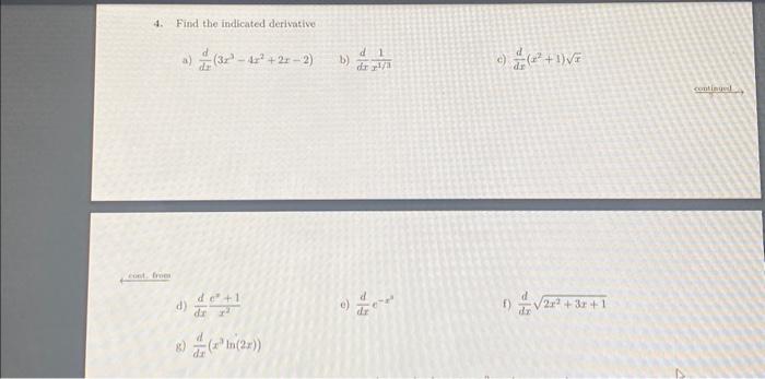 Solved 4. Find the indicated derivative a) dxd(3x3−4x2+2x−2) | Chegg.com