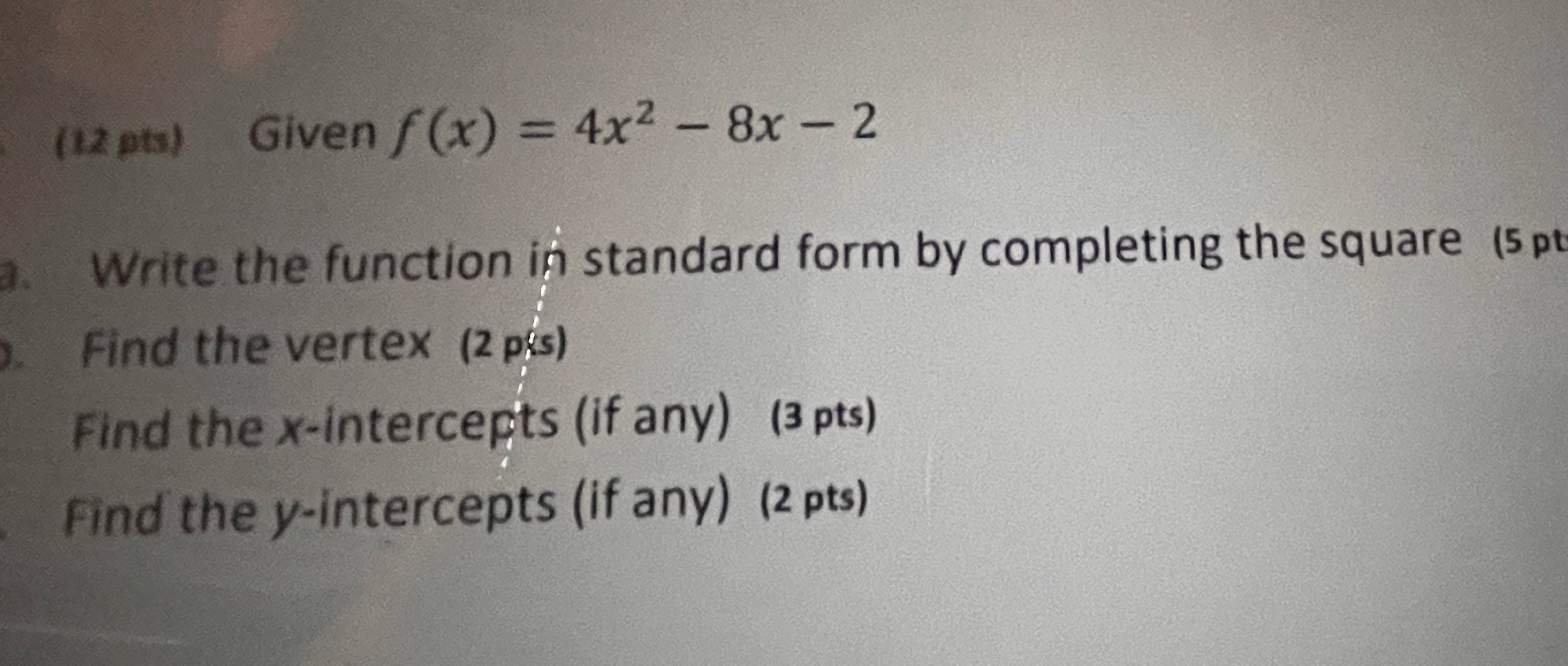 Solved (12 ﻿pts) ﻿Given f(x)=4x2-8x-2Write the function in | Chegg.com