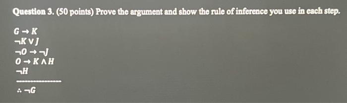 Solved Prove the argument and show the rule of inference you | Chegg.com