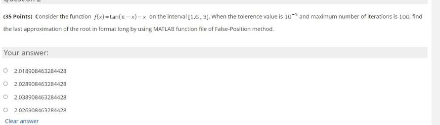 Solved (35 Points) Consider the function f(x)=tan(π−x)−x on | Chegg.com