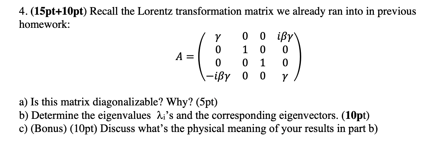 Solved (15pt+10pt) ﻿Recall the Lorentz transformation matrix | Chegg.com