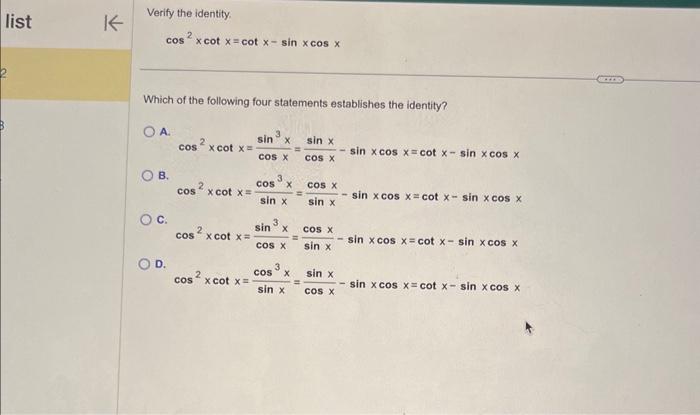 Solved Verify the identity: cos2xcotx=cotx−sinxcosx Which of | Chegg.com