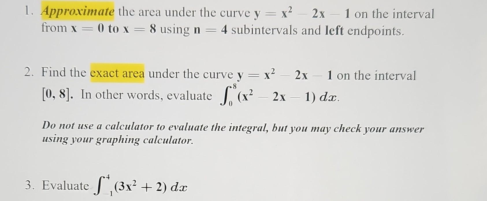Solved 1. Approximate the area under the curve y=x2−2x−1 on | Chegg.com