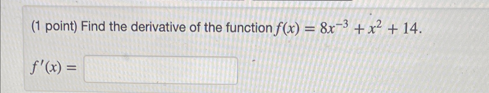 Solved (1 ﻿point) ﻿Find the derivative of the function | Chegg.com