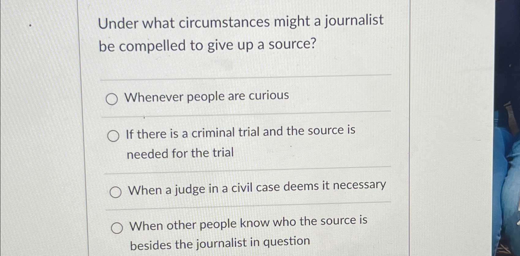Solved Under what circumstances might a journalist be | Chegg.com