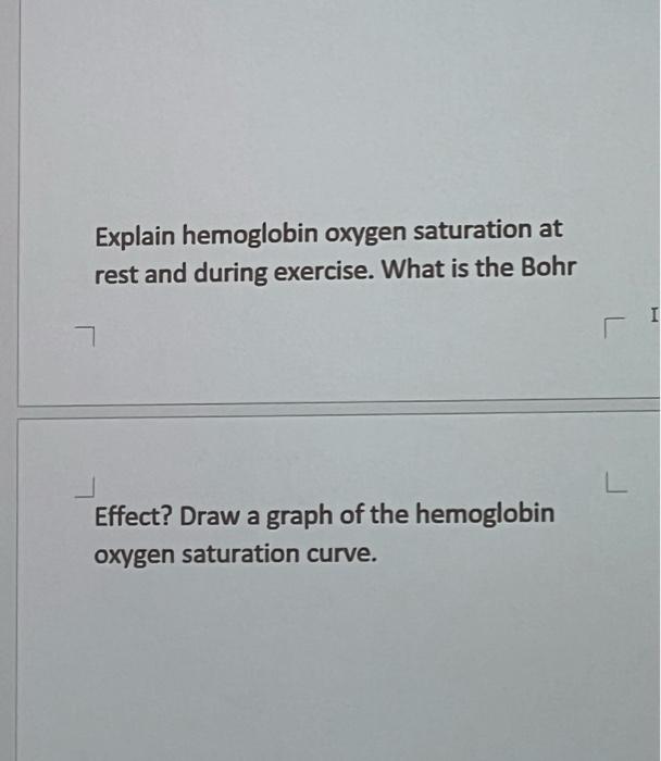 Solved Explain hemoglobin oxygen saturation at rest and | Chegg.com