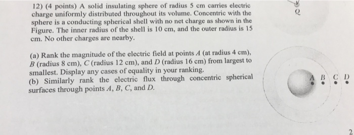 Solved 12) (4 points) A solid insulating sphere of radius 5 | Chegg.com