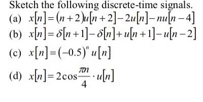 Solved Sketch the following discrete-time signals. (a) | Chegg.com