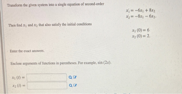 Solved Transform the given system into a single equation of | Chegg.com