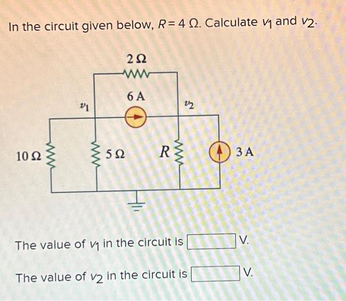 Solved In the circuit given below, R=4Ω. Calculate v1 and | Chegg.com