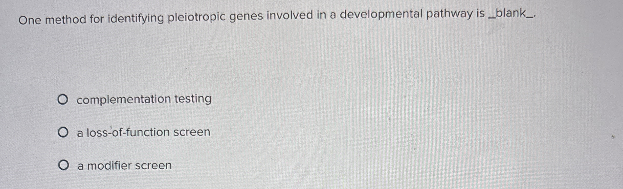 Solved One method for identifying pleiotropic genes involved | Chegg.com