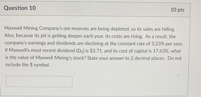 Solved Question 10 10 pts Maxwell Mining Company's ore | Chegg.com
