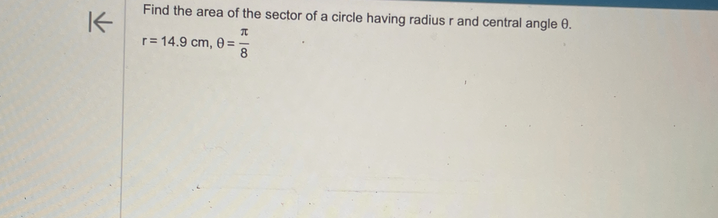 Solved Find the area of the sector of a circle having radius | Chegg.com