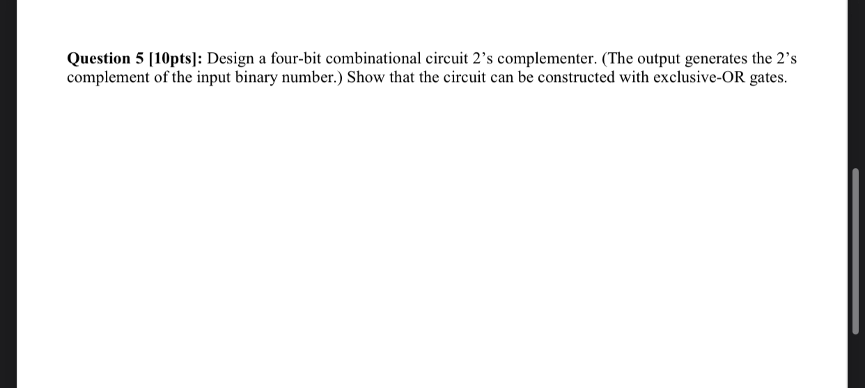 Solved Question 5 [10pts] Design A Four Bit Combinational