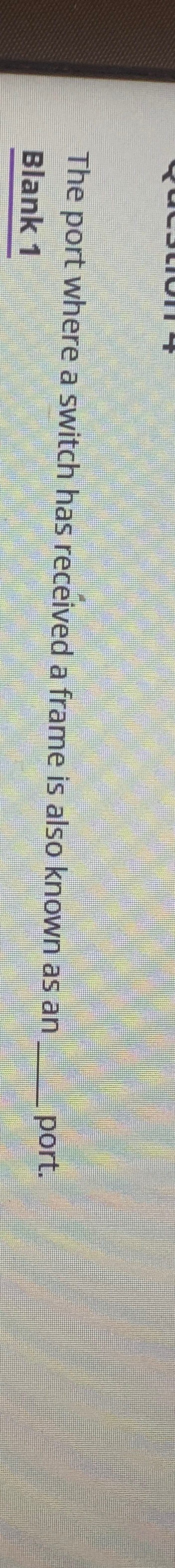 Solved The port where a switch has received a frame is also | Chegg.com
