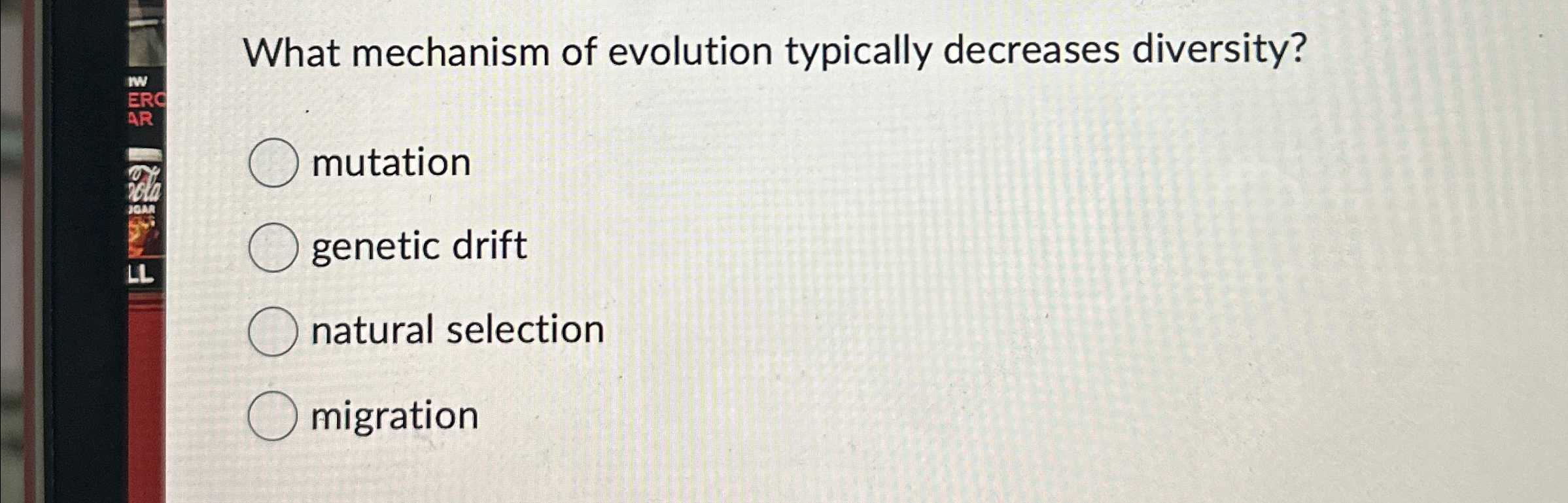 Solved What mechanism of evolution typically decreases | Chegg.com