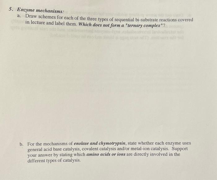 Solved 5. Enzyme mechanisms: a. Draw schemes for each of the | Chegg.com