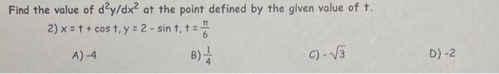 Solved Find the value of d2y/dx2 at the point defined by the | Chegg.com