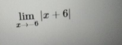 Solved limx→-6|x+6| | Chegg.com