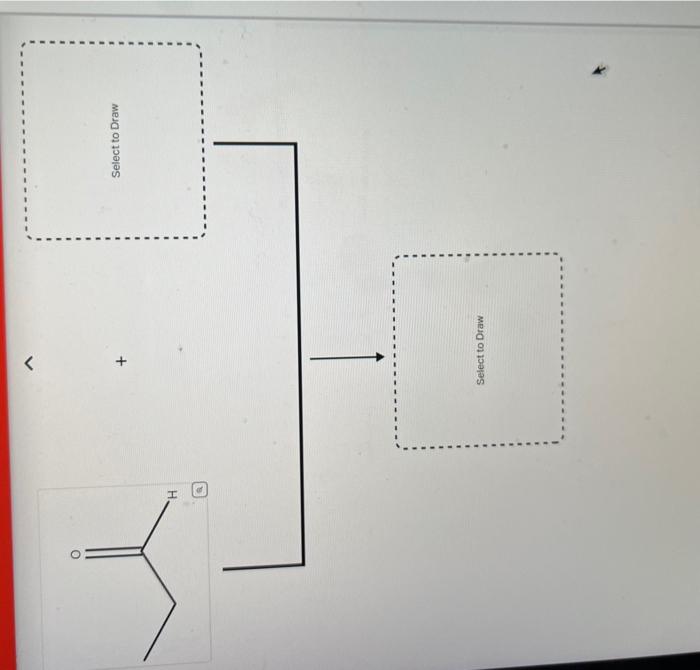 Solved Draw The Missing Organic Structures Or Select The
