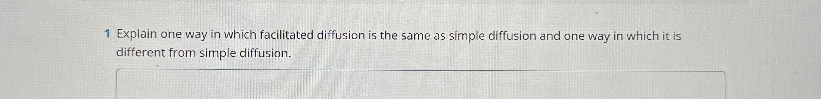 Solved 1 ﻿Explain one way in which facilitated diffusion is | Chegg.com