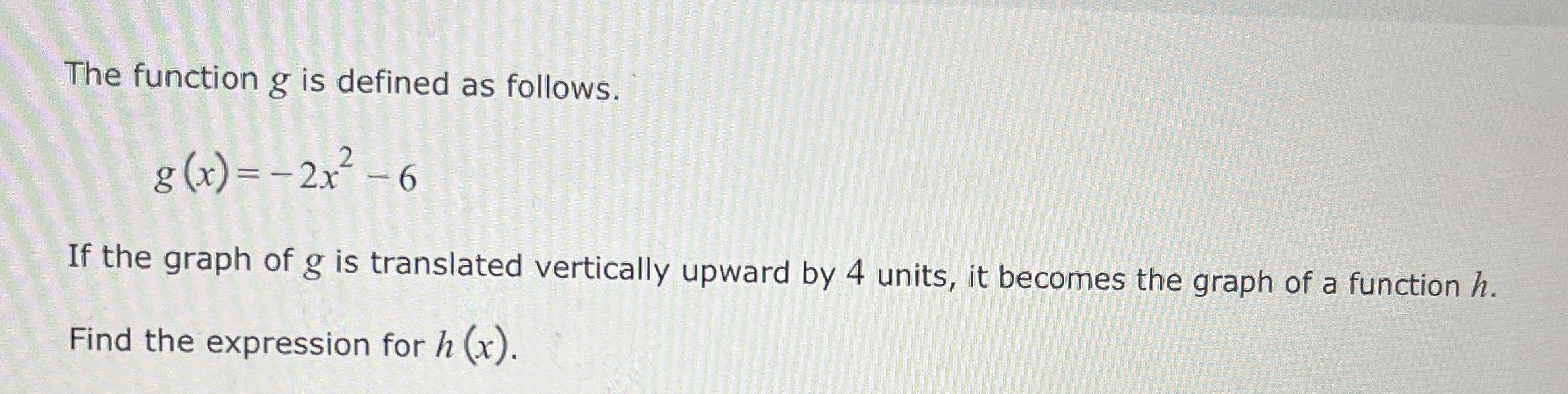 Solved The function g ﻿is defined as follows.g(x)=-2x2-6If | Chegg.com