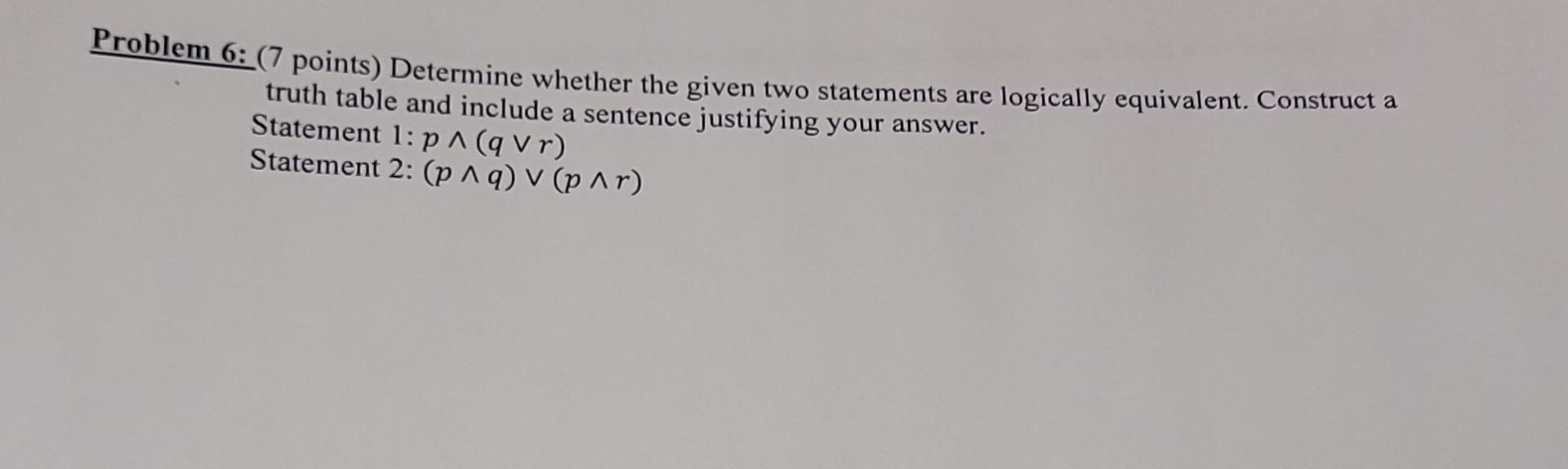 Solved Problem 6: (7 points) Determine whether the given two | Chegg.com Solved Problem 6: (7 points) Determine whether the given two | Chegg.com