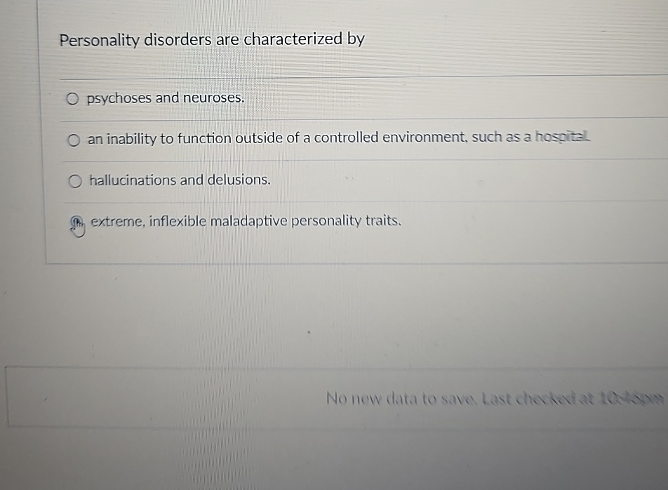Solved Personality disorders are characterized bypsychoses | Chegg.com