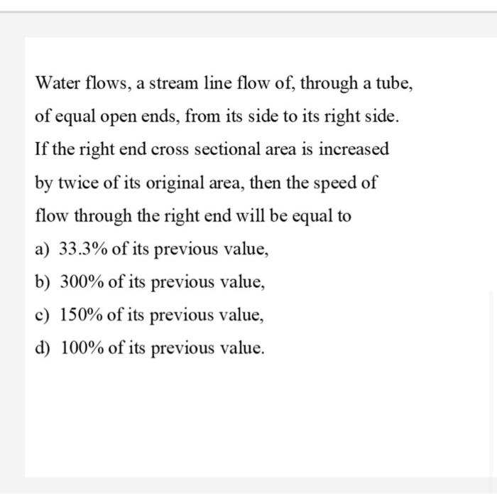 Solved Water flows, a stream line flow of, through a tube, | Chegg.com