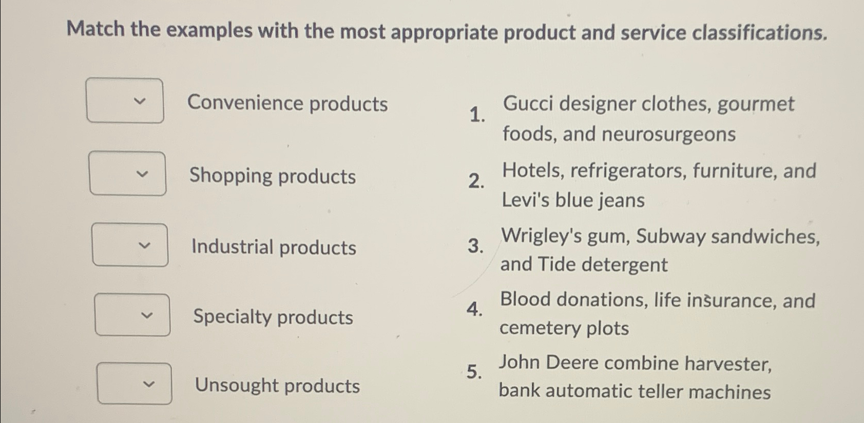 Solved Match the examples with the most appropriate product | Chegg.com