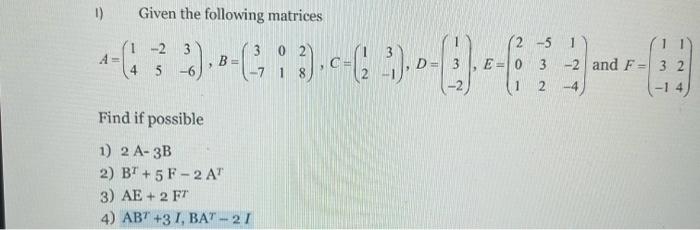 Solved 1) Given the following matrices | Chegg.com