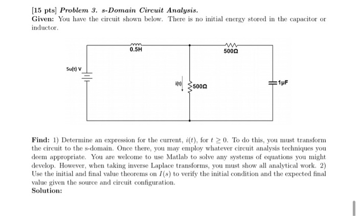 Solved (15 pts) Problem 3. s-Domain Circuit Analysis. Given: | Chegg.com