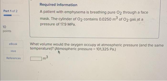 Required information A patient with emphysema is | Chegg.com