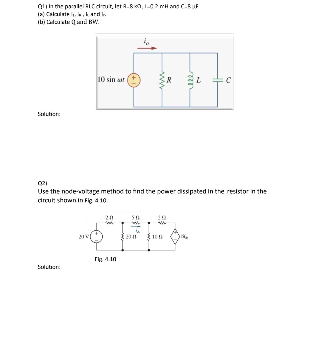 Solved Q1) ﻿In the parallel RLC circuit, let R=8kΩ,L=0.2mH | Chegg.com