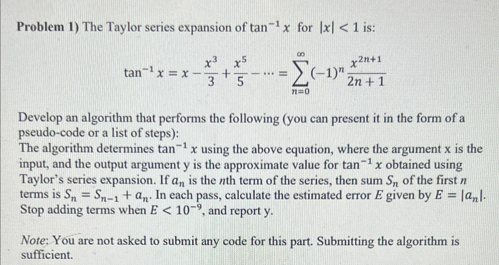 Solved Problem 1) ﻿The Taylor series expansion of tan-1x | Chegg.com