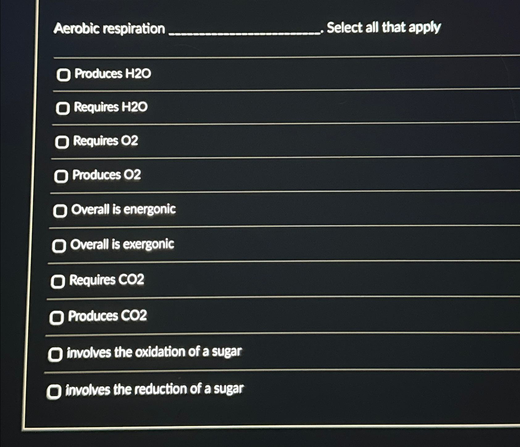 Solved Aerobic respiration q, . ﻿Select all that apply | Chegg.com
