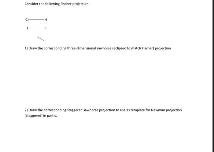 Solved Consider the following Fischer projection: 1) Draw | Chegg.com