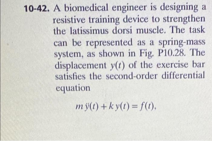 Solved 10-42. A biomedical engineer is designing a resistive | Chegg.com