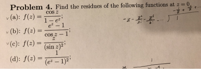 Solved Problem 4. Find the residues of the following | Chegg.com