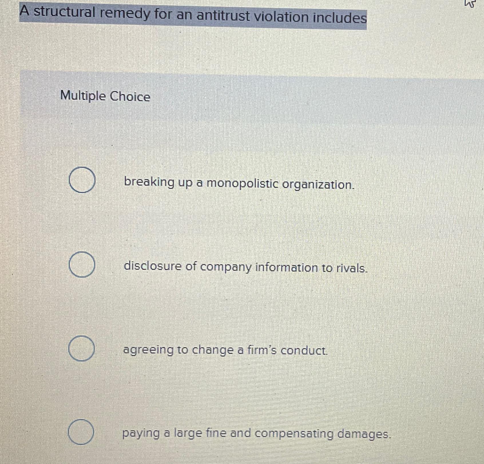 Solved A structural remedy for an antitrust violation | Chegg.com