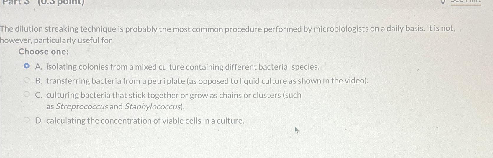 Solved The dilution streaking technique is probably the most | Chegg.com