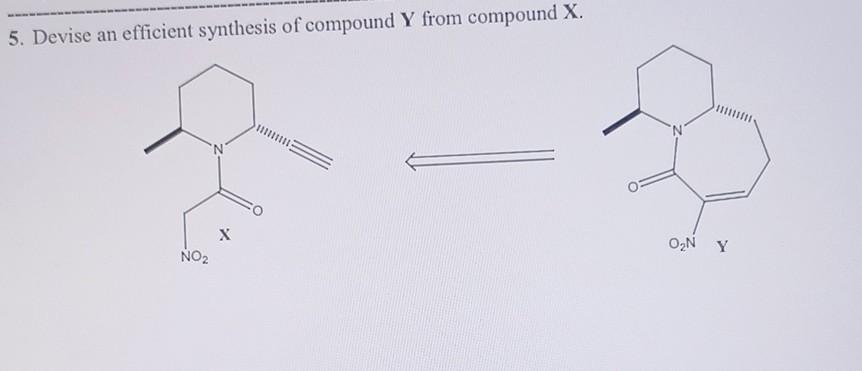 Solved 5. Devise an efficient synthesis of compound Y from | Chegg.com