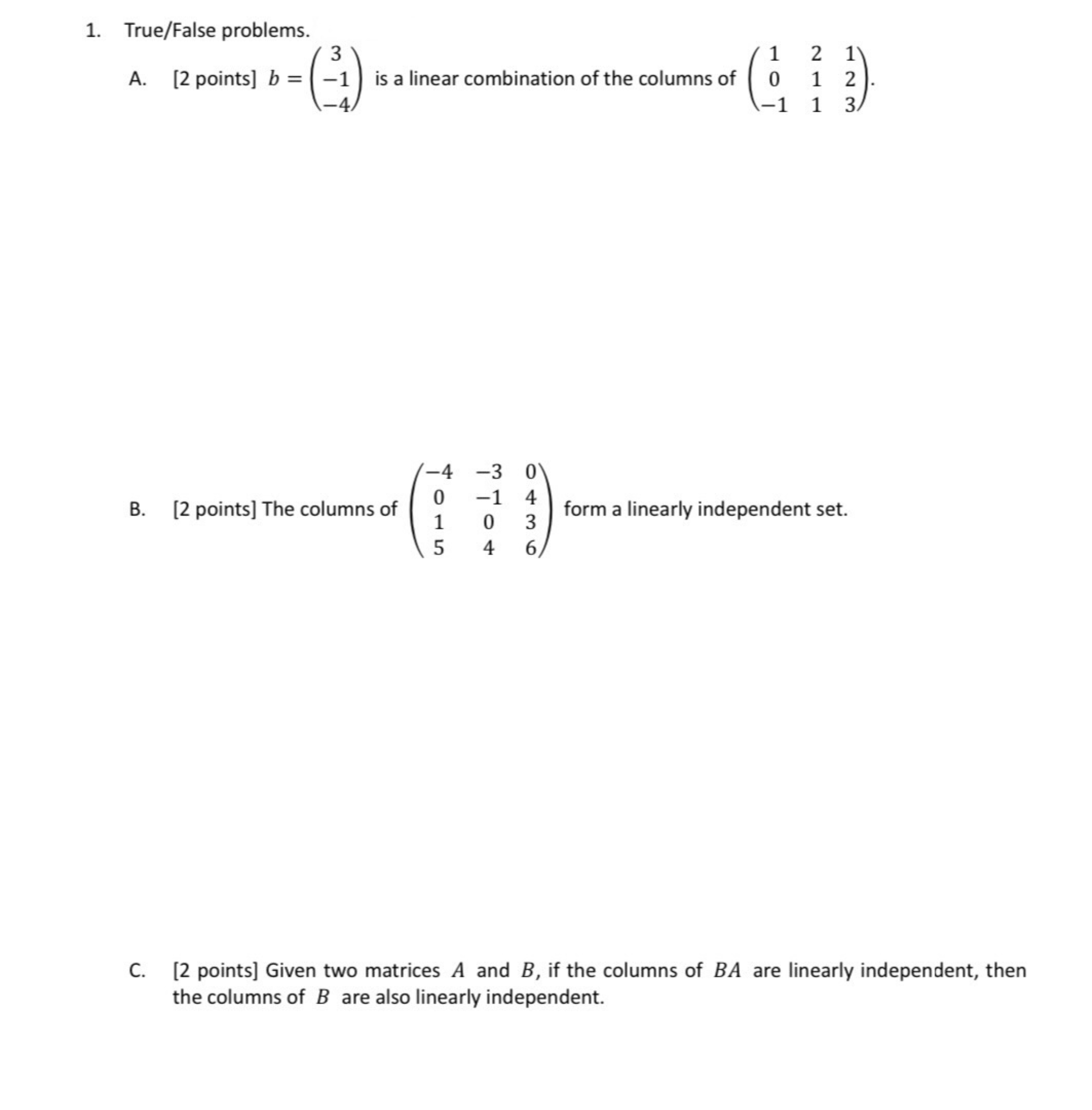 Solved True/False problems.A. [2 ﻿points] b=([3],[-1],[-4]) | Chegg.com