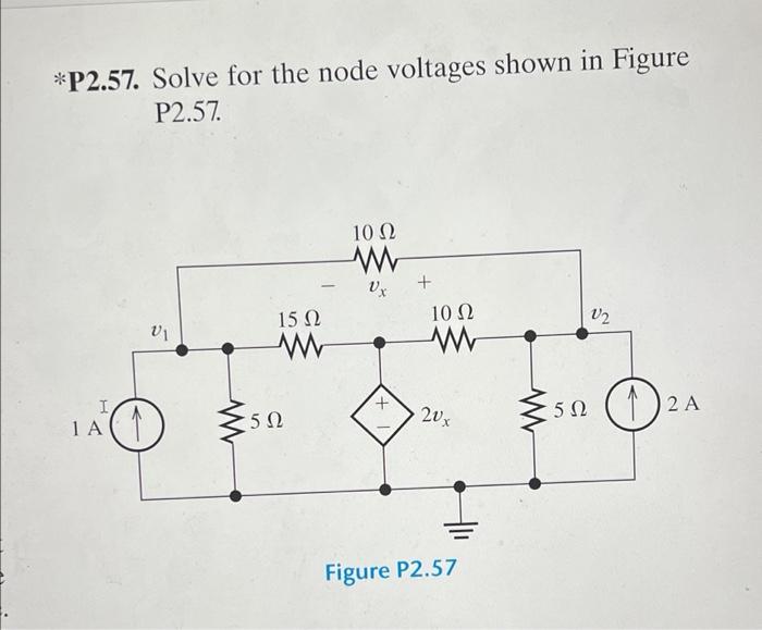 Solved *P2.57. ﻿Solve for the node voltages shown in Figure | Chegg.com