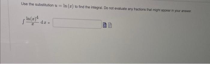 Solved Use the substitution u=ln(x) to find the integral. Do | Chegg.com