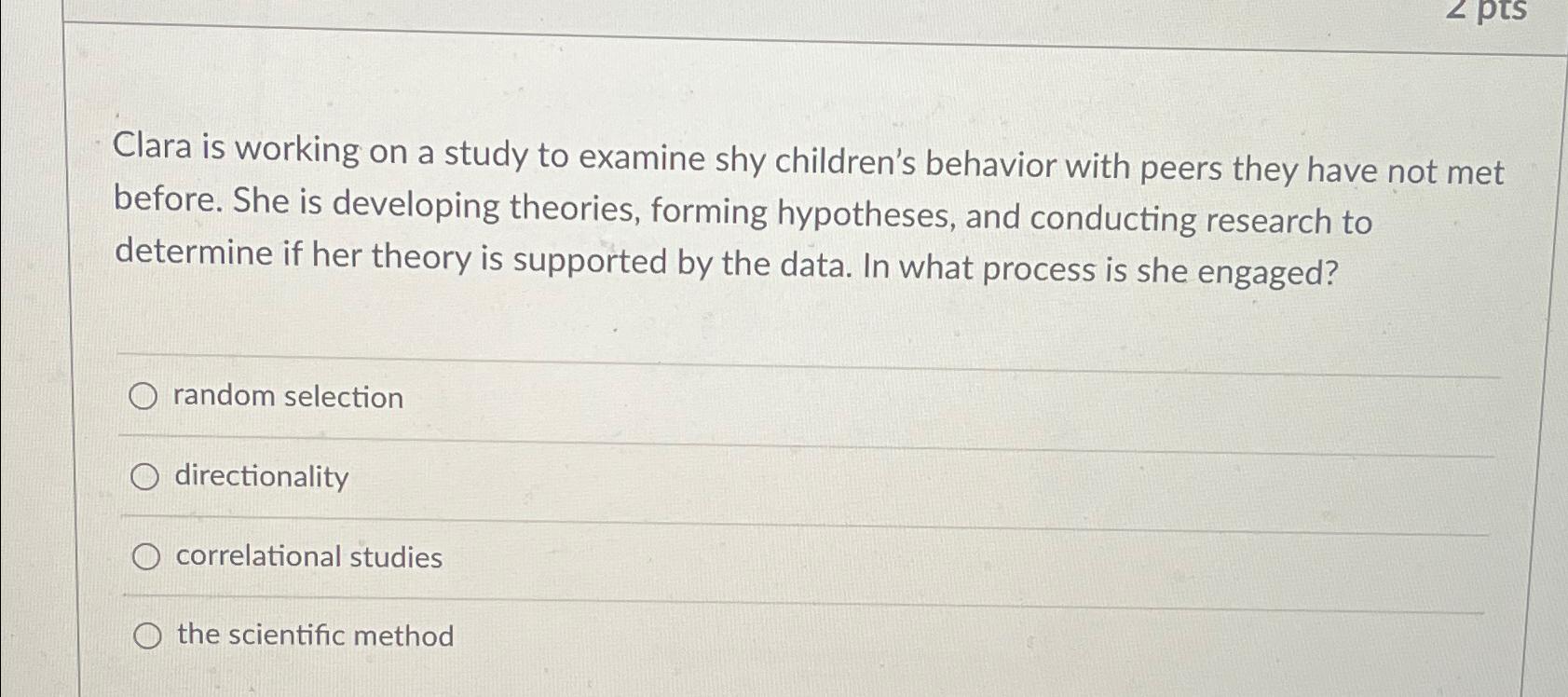 Solved Clara is working on a study to examine shy children's | Chegg.com