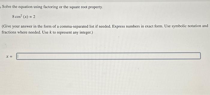 Solved Solve the equation using factoring or the square root | Chegg.com