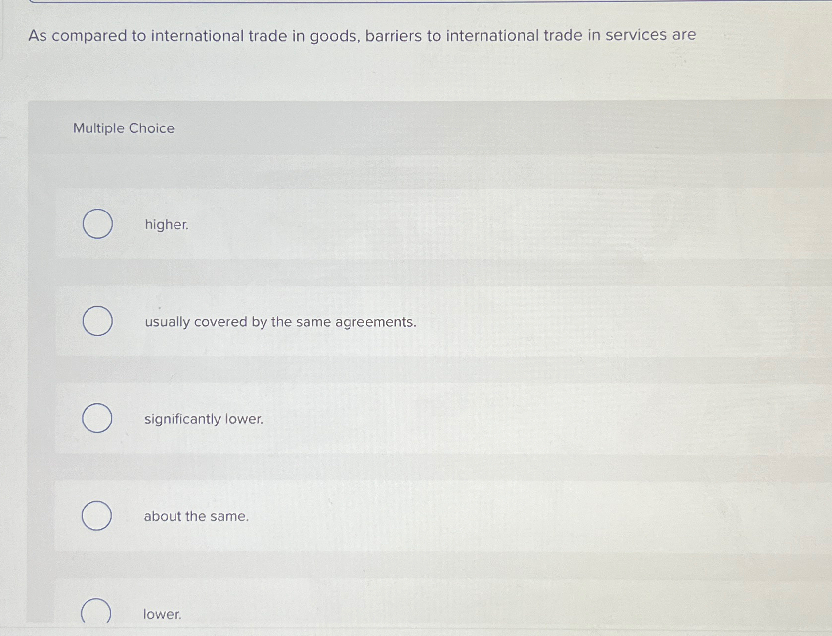 Solved As compared to international trade in goods, barriers | Chegg.com